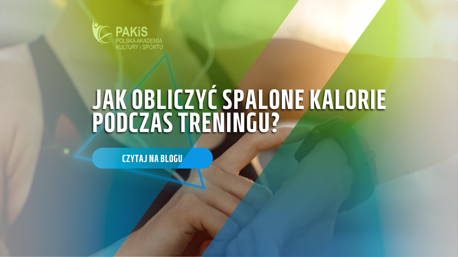 Jak obliczyć spalone kalorie podczas treningu? | PAKiS